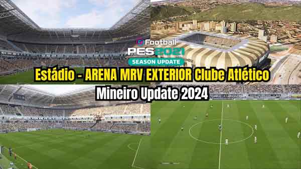 PES 2021 Arena MRV + Exterior 2024 by DANIEL WIN77, патчи и моды